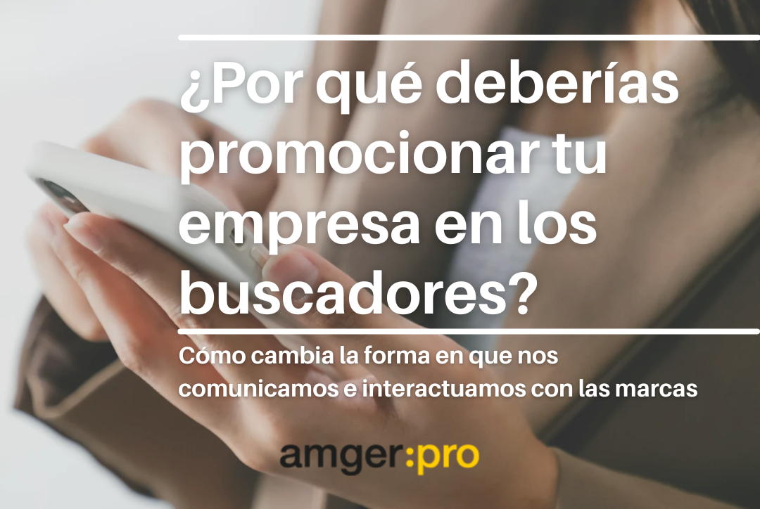 ¿Por qué deberías promocionar tu empresa en los buscadores? - amger:pro ...